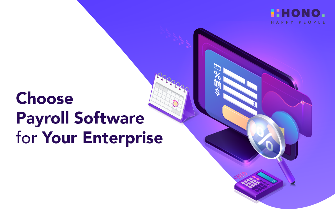 Key Factors For Enterprises in Selecting Payroll Software - HONO